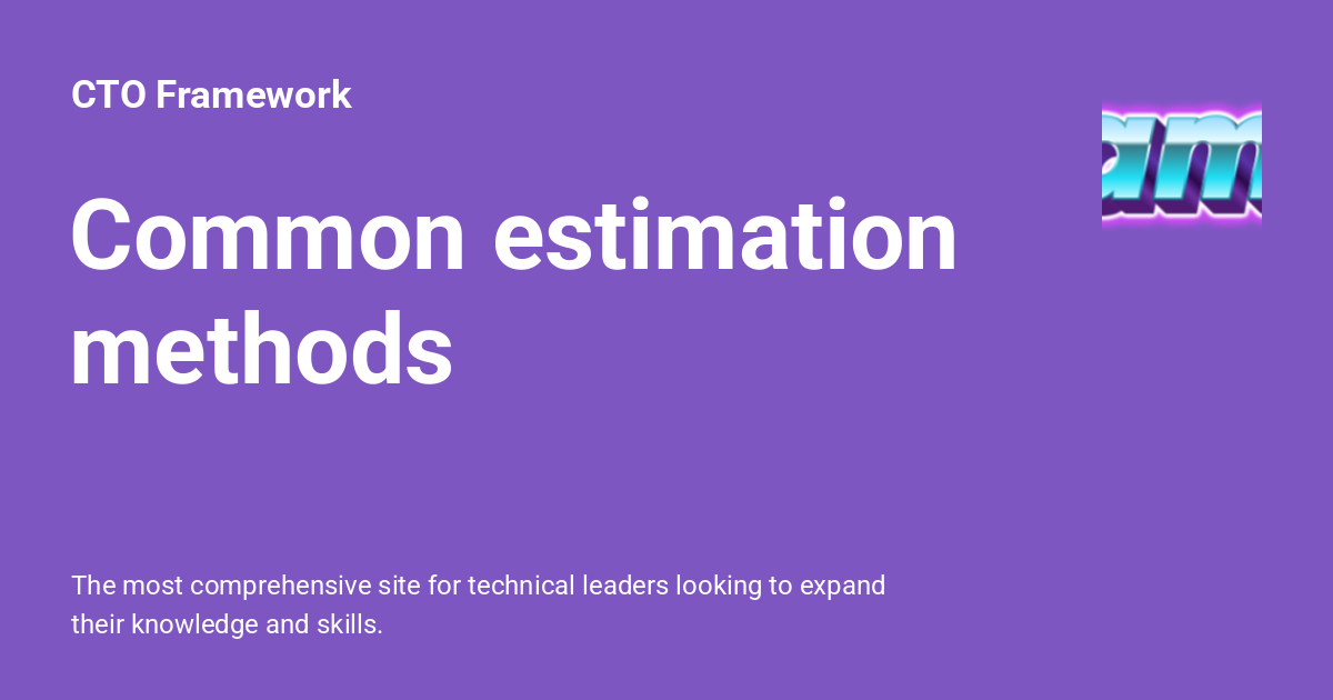 Common estimation methods - CTO Framework