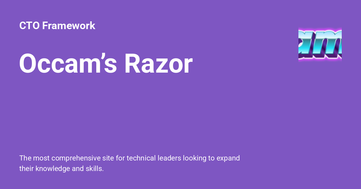 Occam’s Razor - CTO Framework