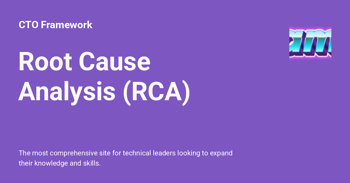 Root Cause Analysis (RCA) - CTO Framework