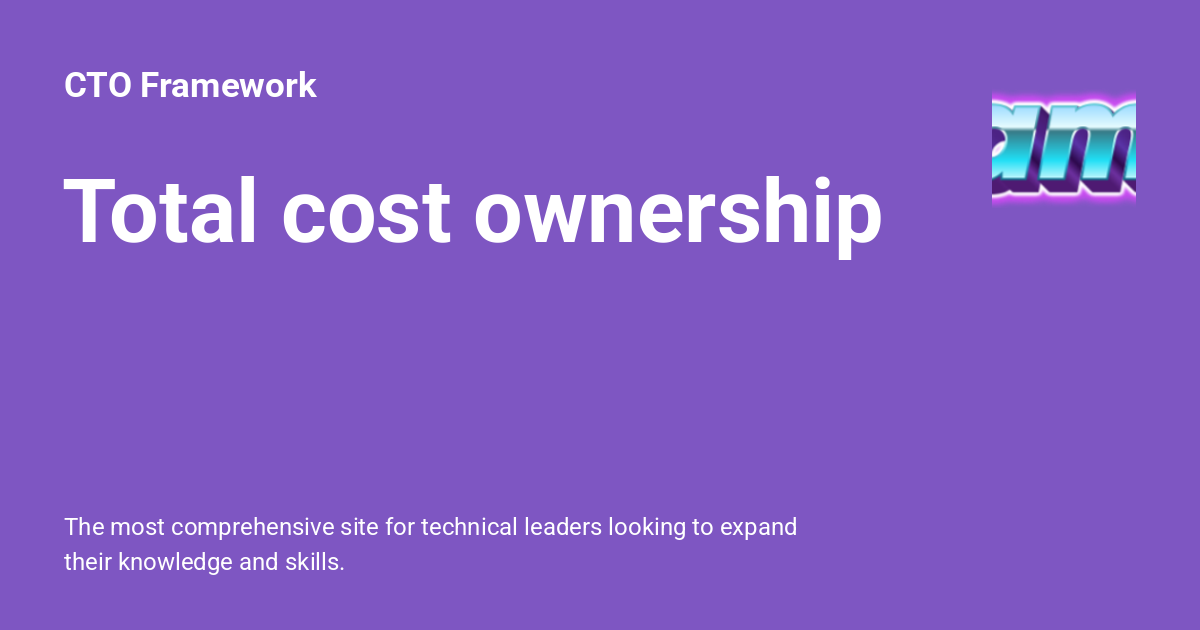 Total cost ownership - CTO Framework