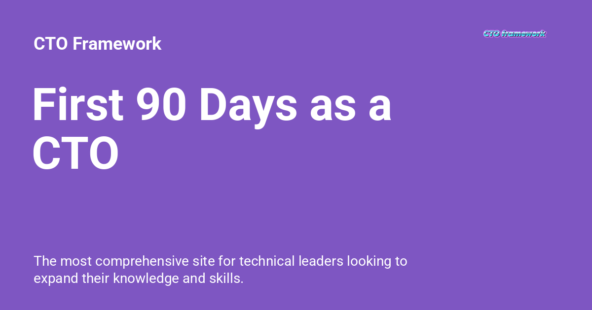 First 90 Days as a CTO - CTO Framework