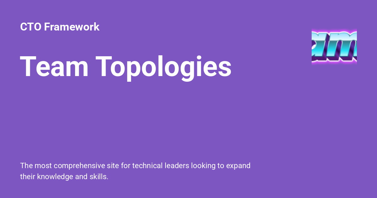 Team Topologies - CTO Framework