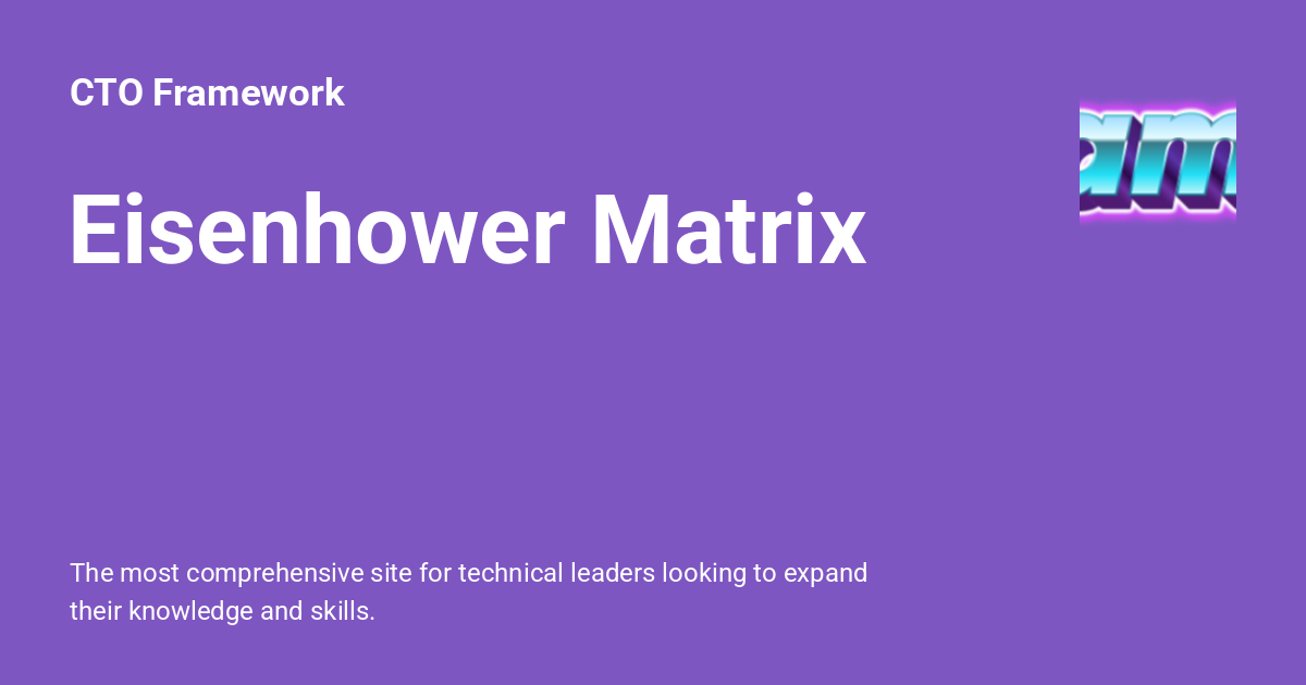 Eisenhower Matrix - CTO Framework