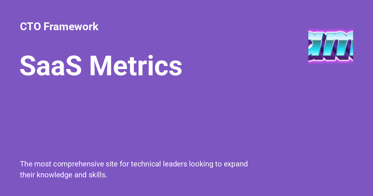 SaaS Metrics - CTO Framework