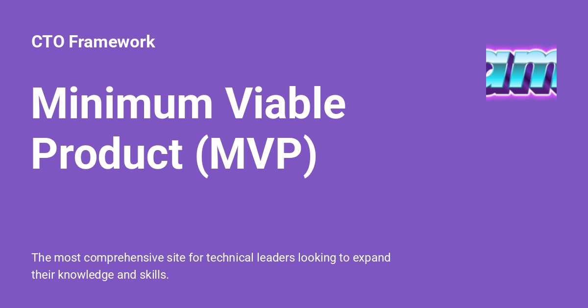 Minimum Viable Product (MVP) - CTO Framework