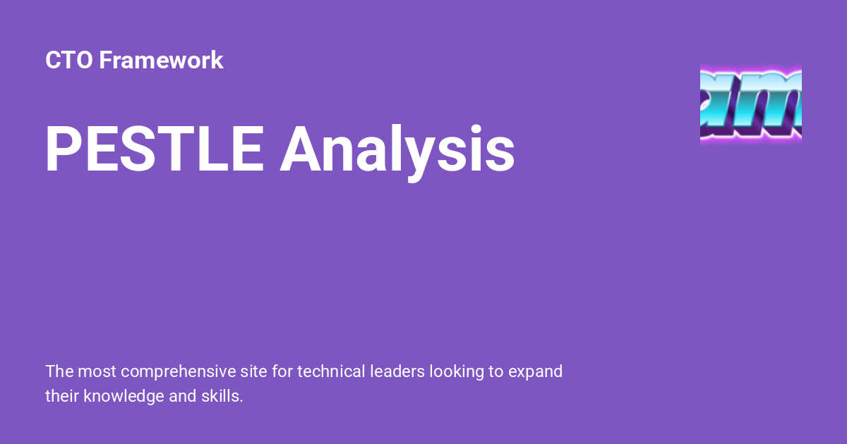 PESTLE Analysis - CTO Framework