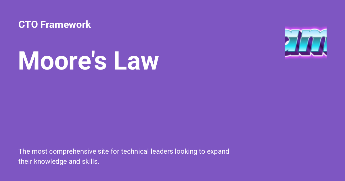 Moore's Law - CTO Framework