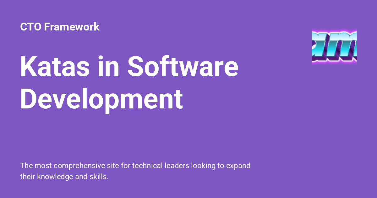 Katas in Software Development - CTO Framework
