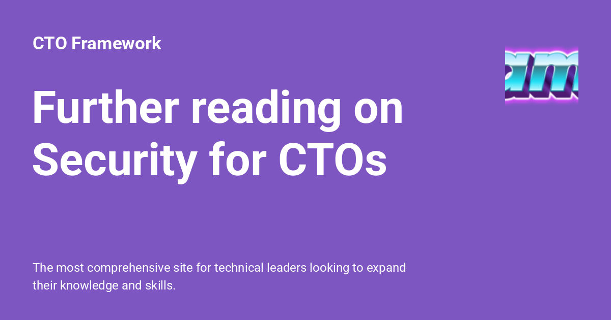 Further reading on Security for CTOs - CTO Framework