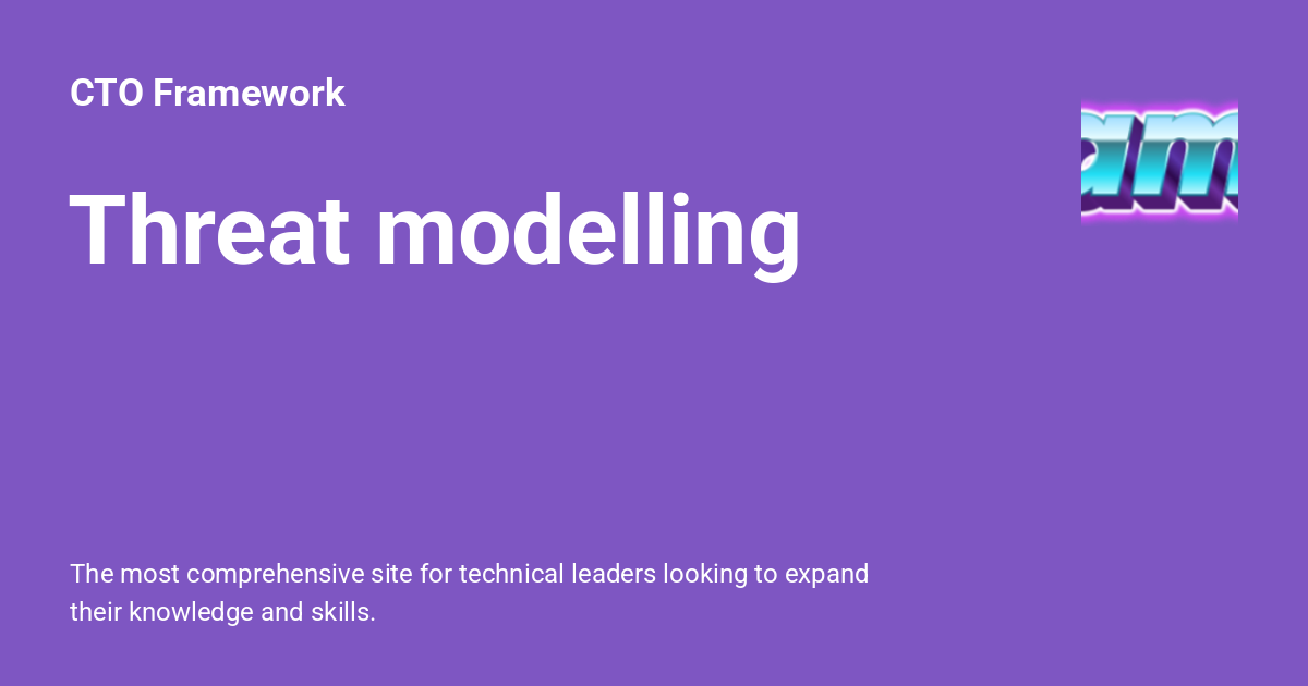 Threat modelling - CTO Framework